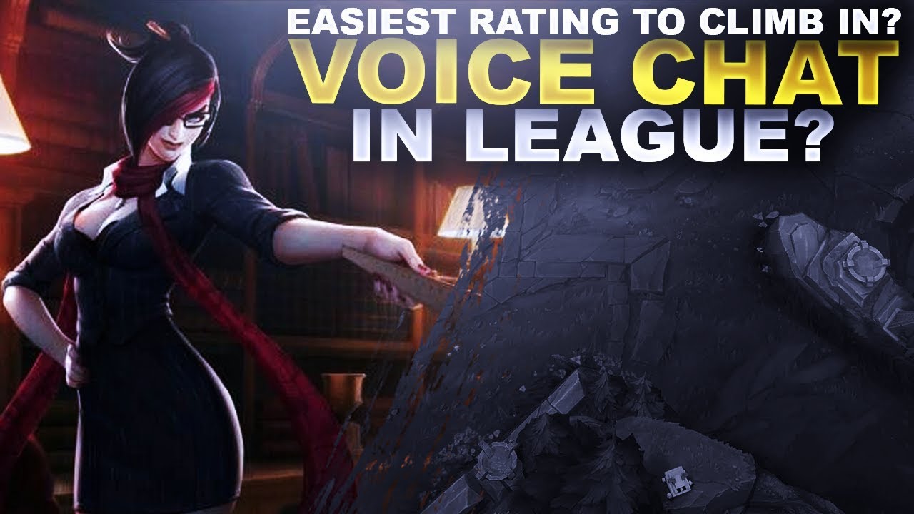 EASIEST RATING TO CLIMB IN? VOICE CHAT IN LEAGUE? | League of Legends ...