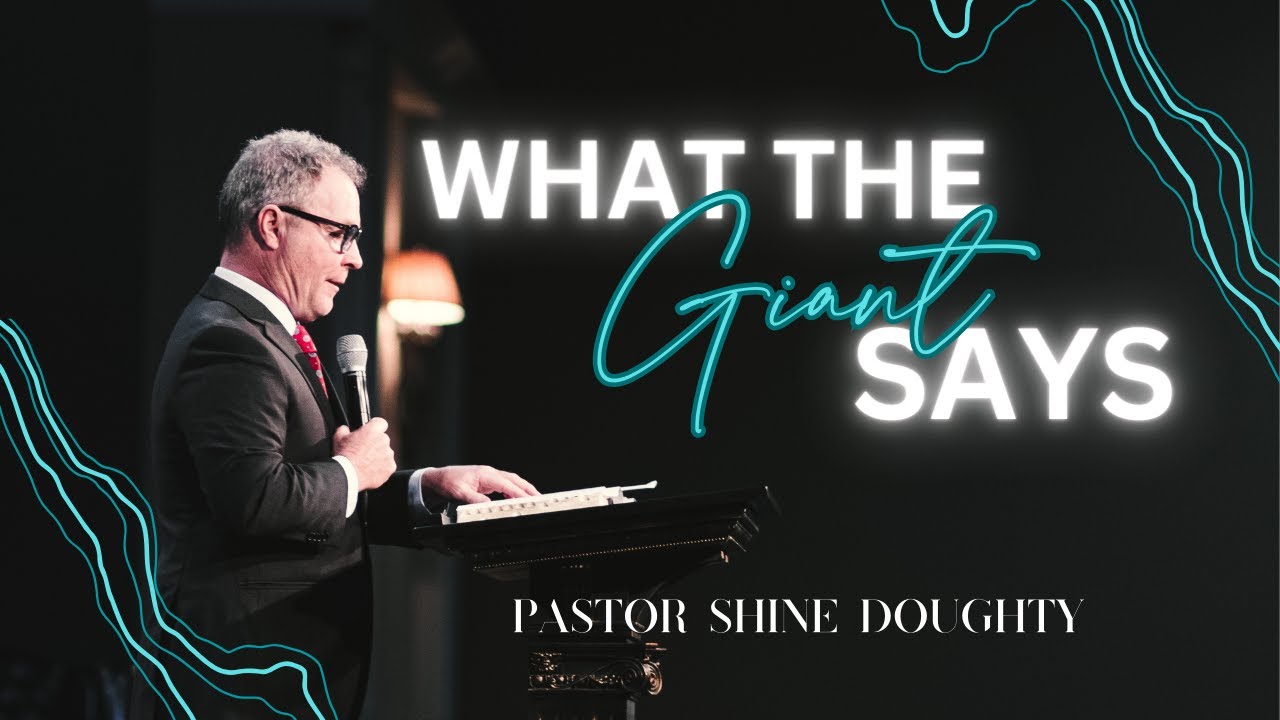 What The Giant Says | Pastor Shine Doughty - YouTube