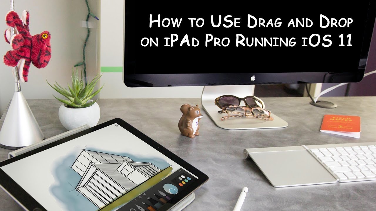 How to Use Drag and Drop in iOS 11 on iPad Pro [Complete Guide] - YouTube