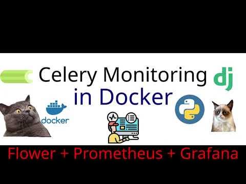 Flower: Celery monitoring - мониторинг очереди задач Celery с помощью Flower + Prometheus ...