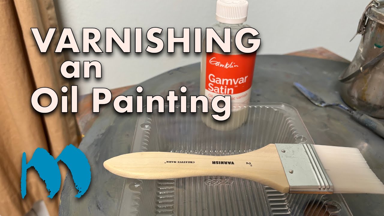 Varnishing an Oil Painting - YouTube
