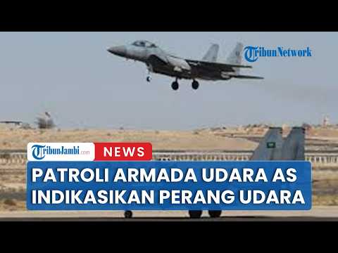 Armada Udara AS Di Arab Saudi Opsi Sinyal Perang Panajang Dengan Iran