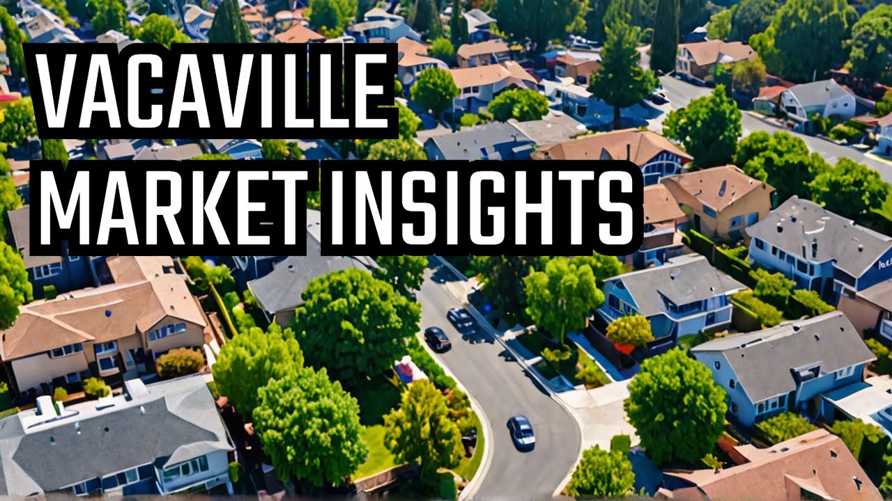 Expert Analysis of Vacaville Real Estate Trends - YouTube