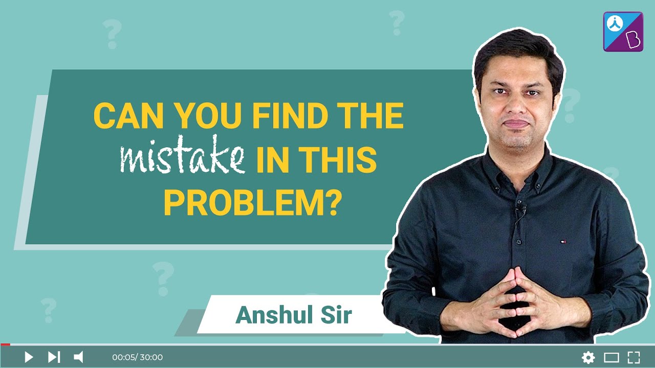 Can you find the Mistake in this JEE Problem? | How to Solve JEE Error ...