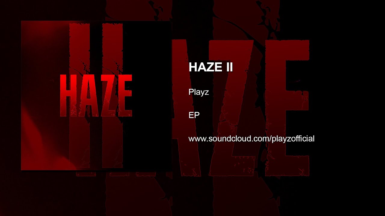 Playz - HAZE II (Full EP) - YouTube
