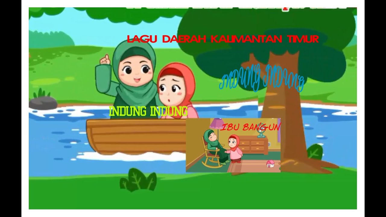 INDUNG INDUNG LAGU DAERAH KALIMANTAN TIMUR (LAGU VERSI BARU) - YouTube