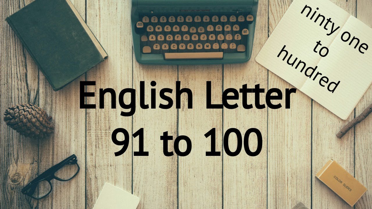 English Letter Numbers | English Numbers | Ninety One to Hundred| Learn ...