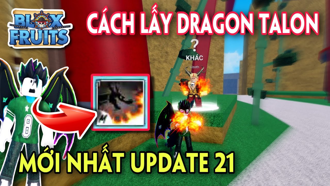 CÁCH LẤY DRAGON TALON MỚI NHẤT UPDATE 21 BLOX FRUIT ( HỎA LONG QUYỀN ...