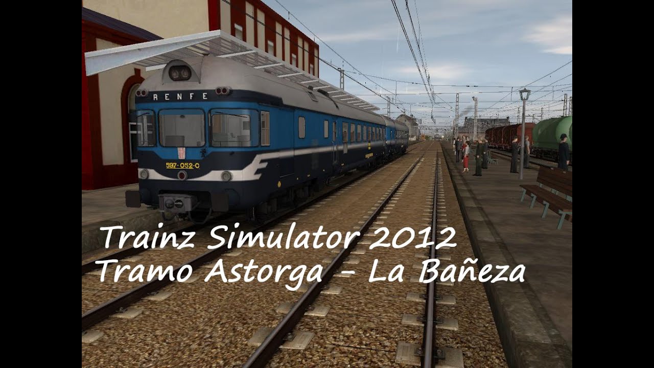 Trainz Simulator 2012 - Renfe 597 TER - Ruta Astorga - La Tabla (1 ...