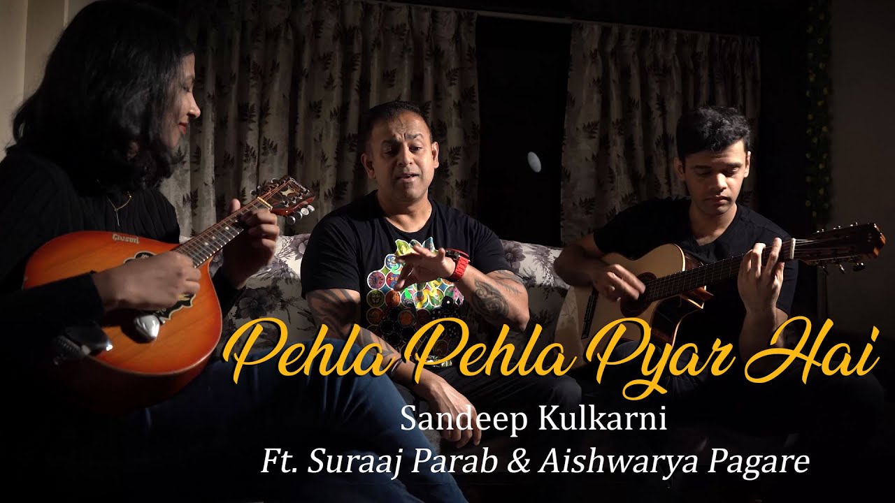 Pehla Pehla Pyar Hai - S. P. Balasubrahmanyam | Sandeep Kulkarni Ft ...