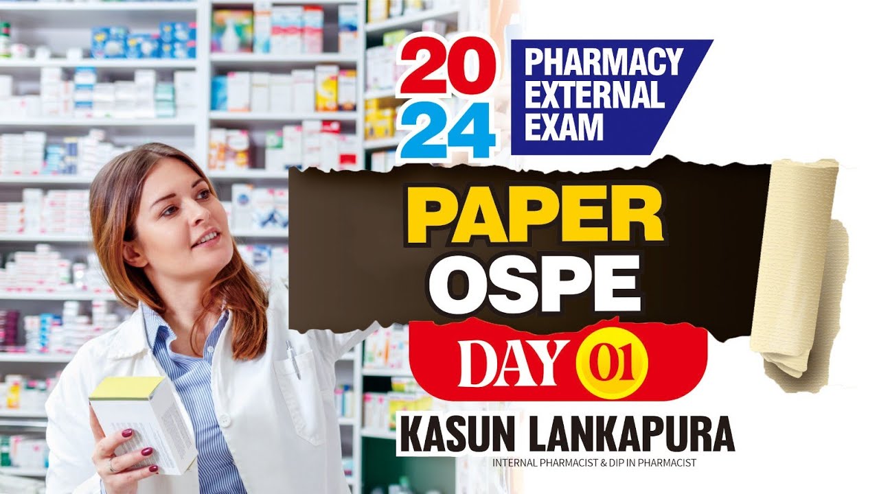 2024 Pharmacy External Exam | Paper & OSPE Class | Day 01 | Kasun ...