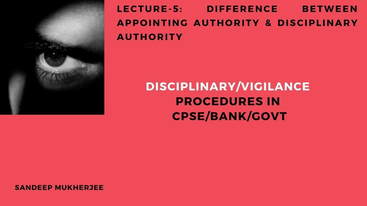 lecture 5:Appointing Authority and Disciplinary Authority-What is the ...