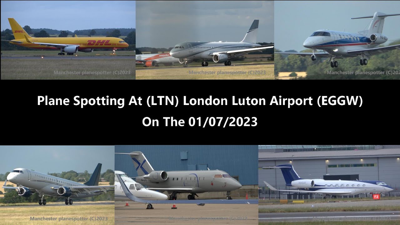 (4K) Plane Spotting At (LTN) London Luton Airport (EGGW) On The 01/07 ...