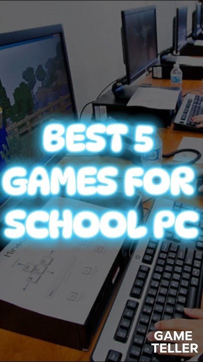 5 Best Games For Your School Computer🔥 Best for low end. #gaming #schoolcomputer - YouTube