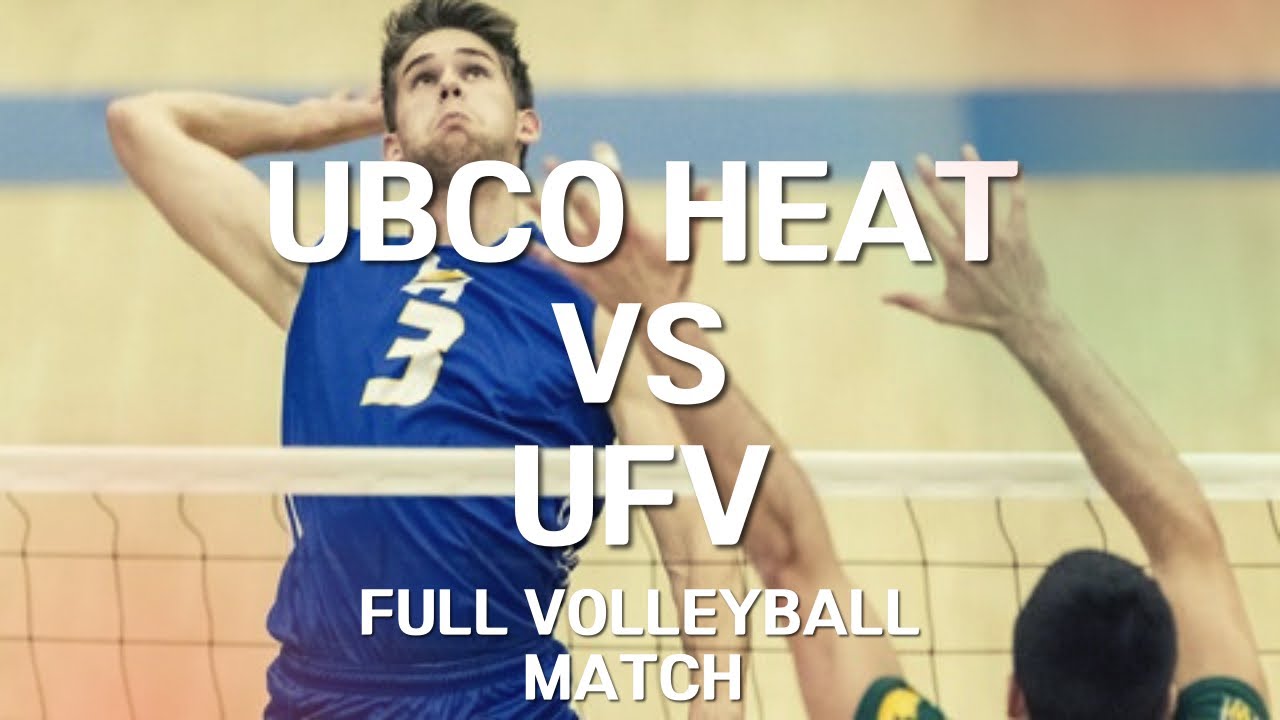 UBCO Heat Vs UFV Volleyball Match In 4k YouTube UBCO Heat Vs UFV Volleyball Match In 4k YouTube