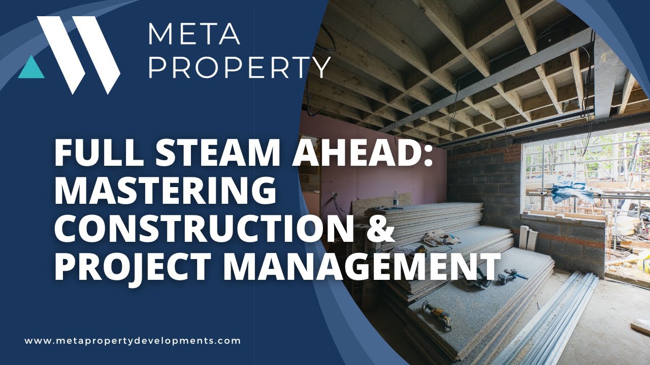 Full Steam Ahead: Mastering Construction & Project Management - YouTube