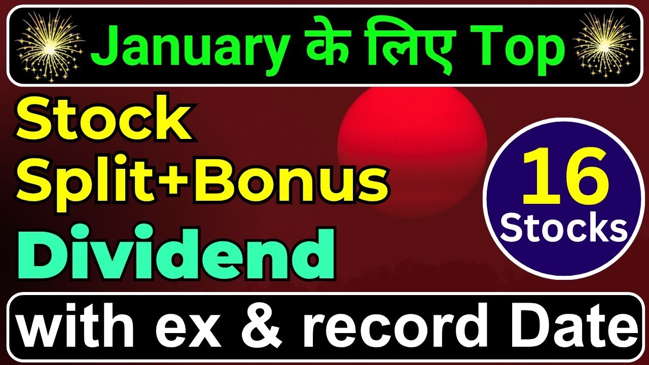 January 💥 Top 16 stocks declared High dividend bonus or split ...