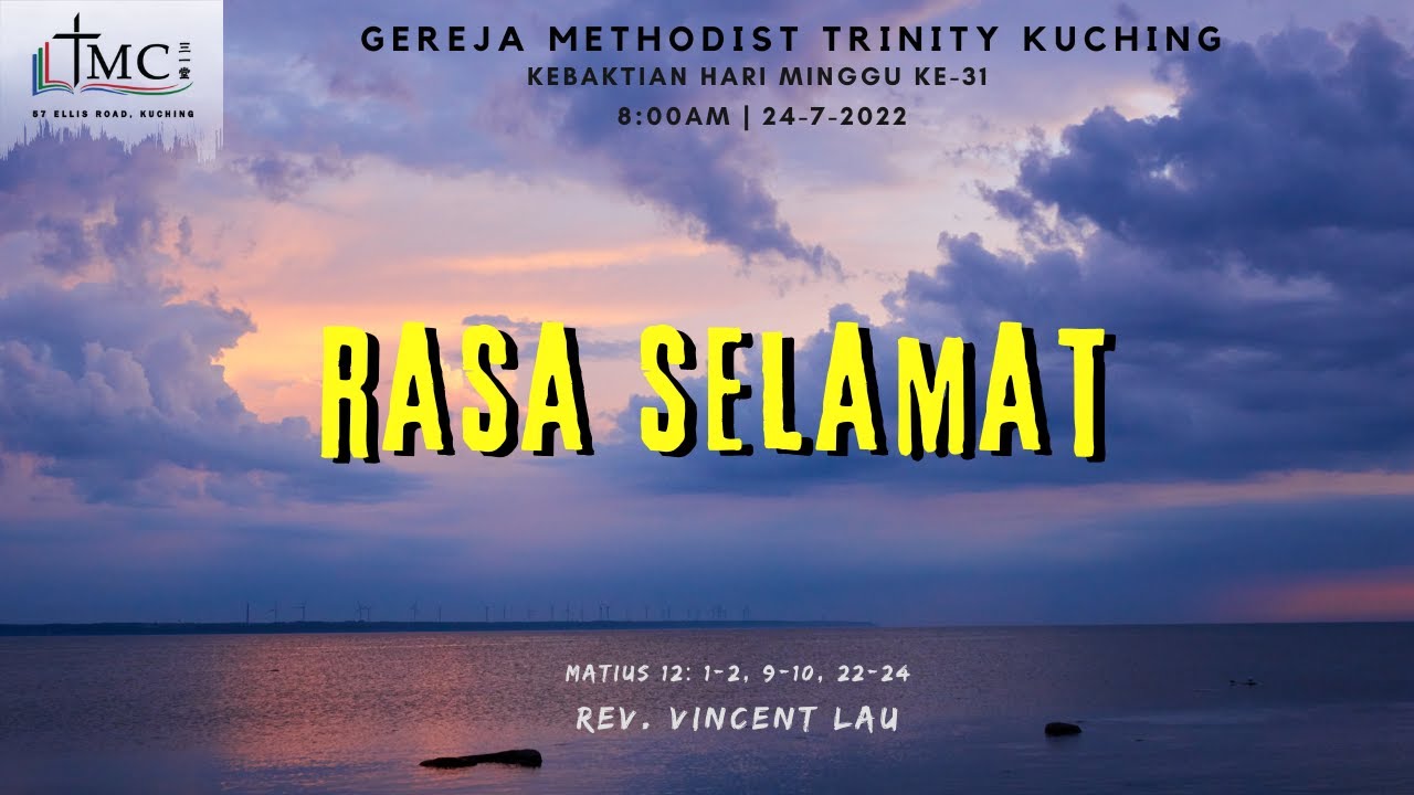 "Rasa Selamat" l Gereja Methodist Trinity l Kebaktian Dalam Talian l 31 ...