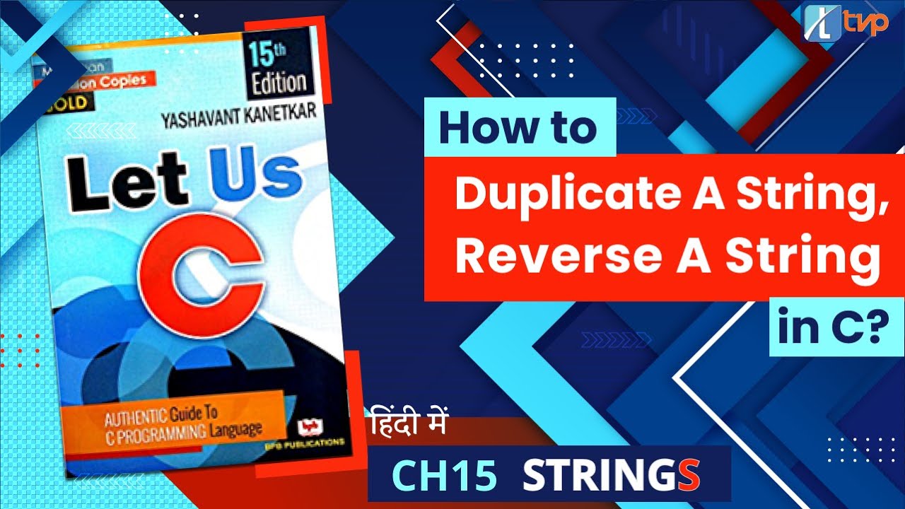 Let Us C Solutions C Programming How To Get Duplicate Reverse Of 6063
