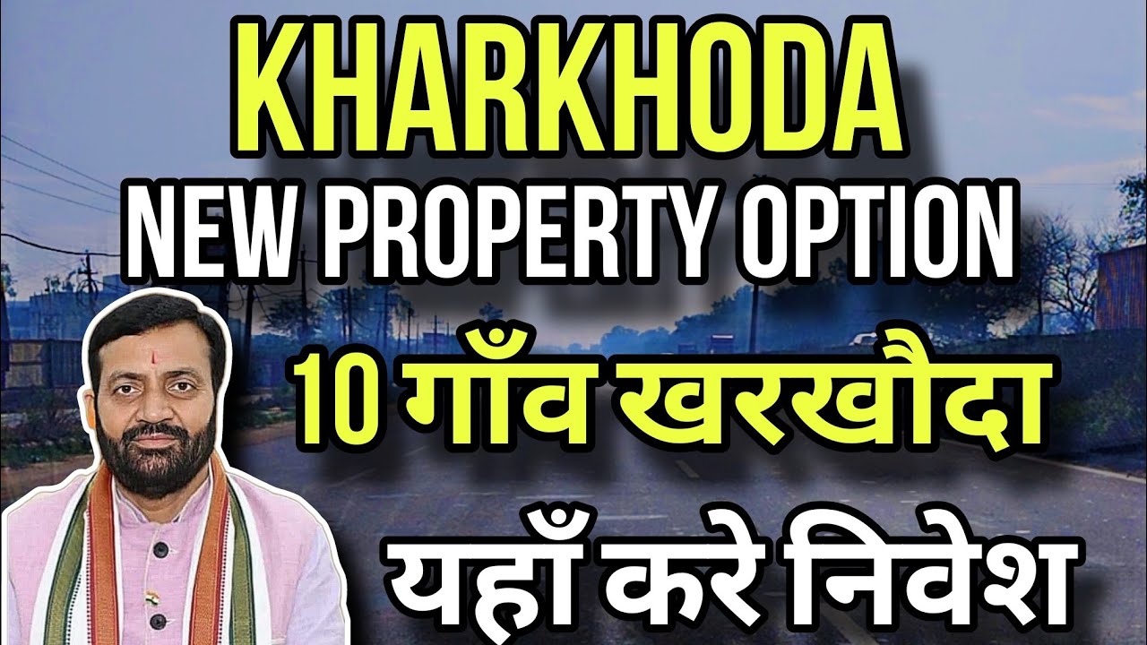 Haryana Kharkhoda New Property Options in 10 Villages - YouTube