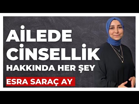 AİLEDE CİNSELLİK - Esra Saraç Ay