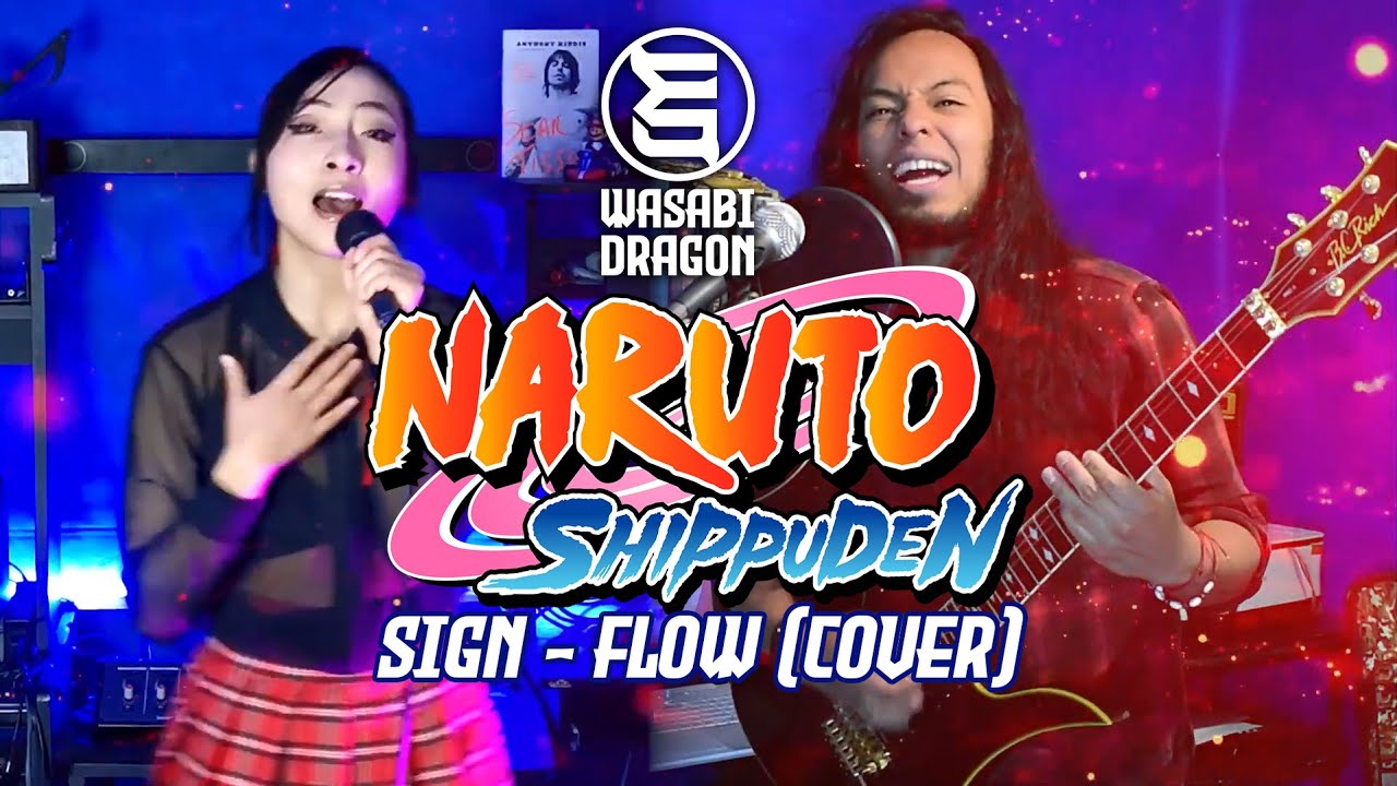 Naruto Shippuden | Sign - Flow (Band Cover by Wasabi Dragon) - YouTube