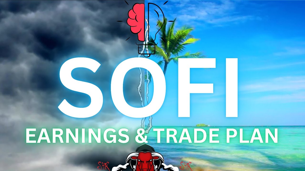 SOFI STOCK: Earnings and Trade plan. Are we going on a 🚀 or falling ...