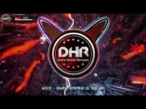 Westo - Always Remember Us This Way - DHR