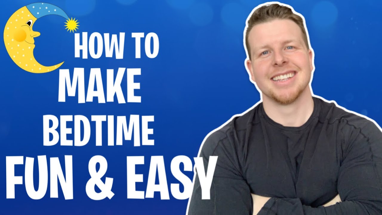 Make BEDTIME FUN & EASY, every time - YouTube