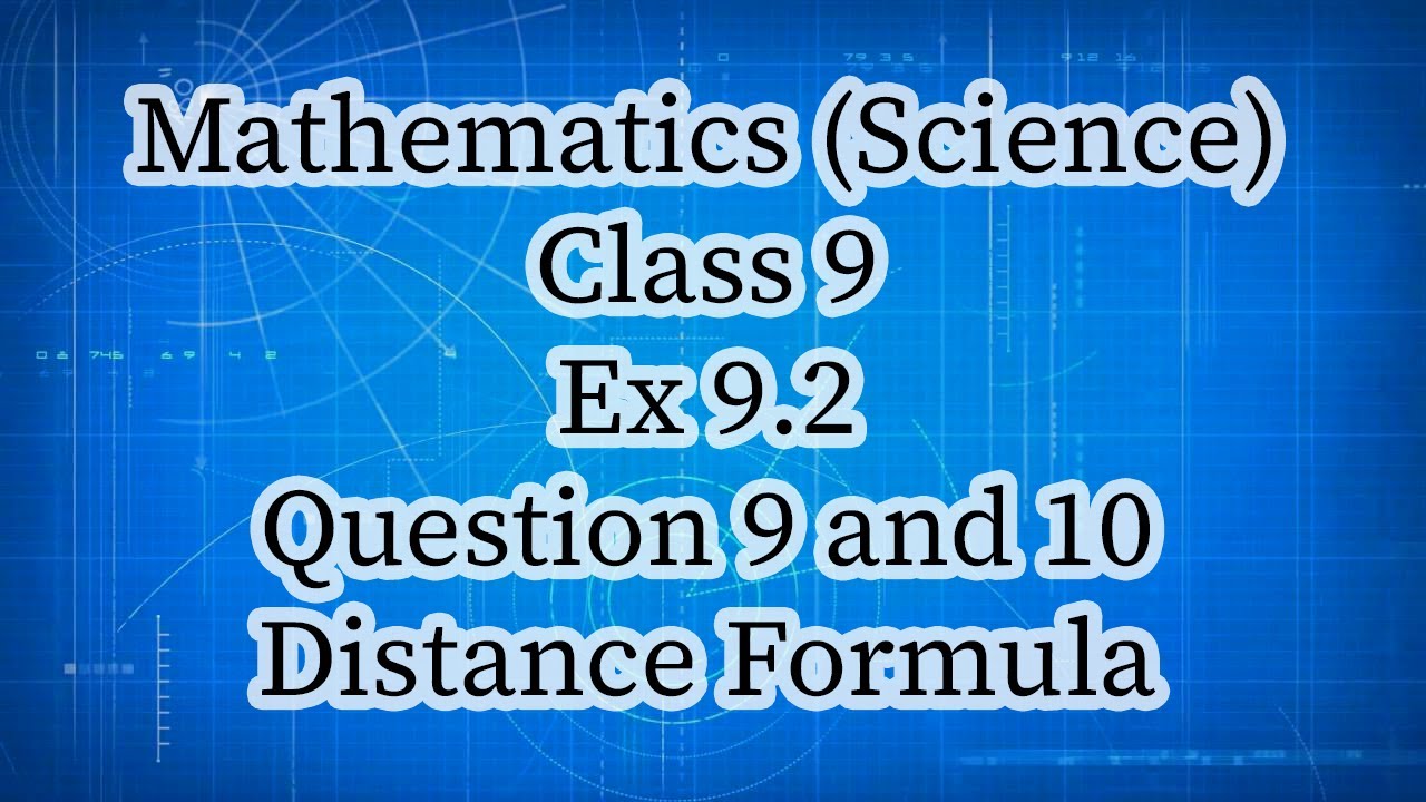Class 9th Mathematics Science Group Ex 9.2 Question 9 and 10 Distance ...