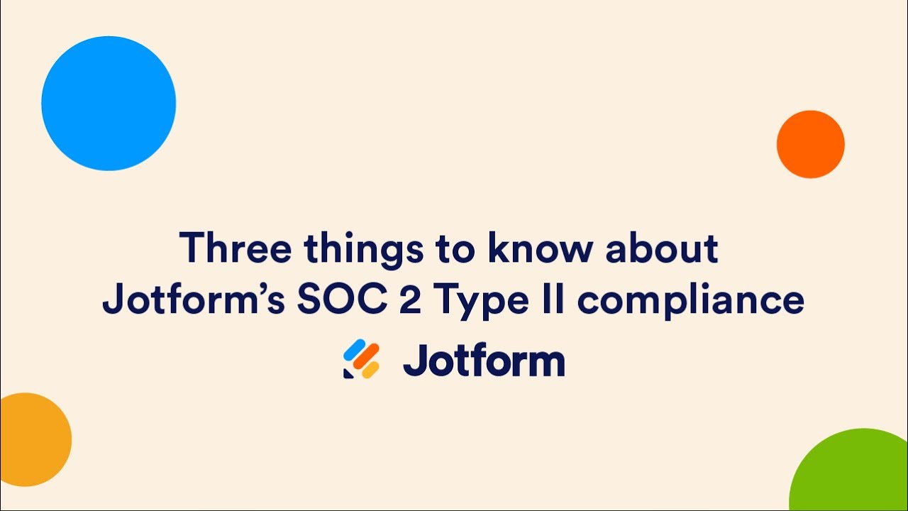 Webinar: Three Things to Know About Jotform’s SOC 2 Type II Compliance ...