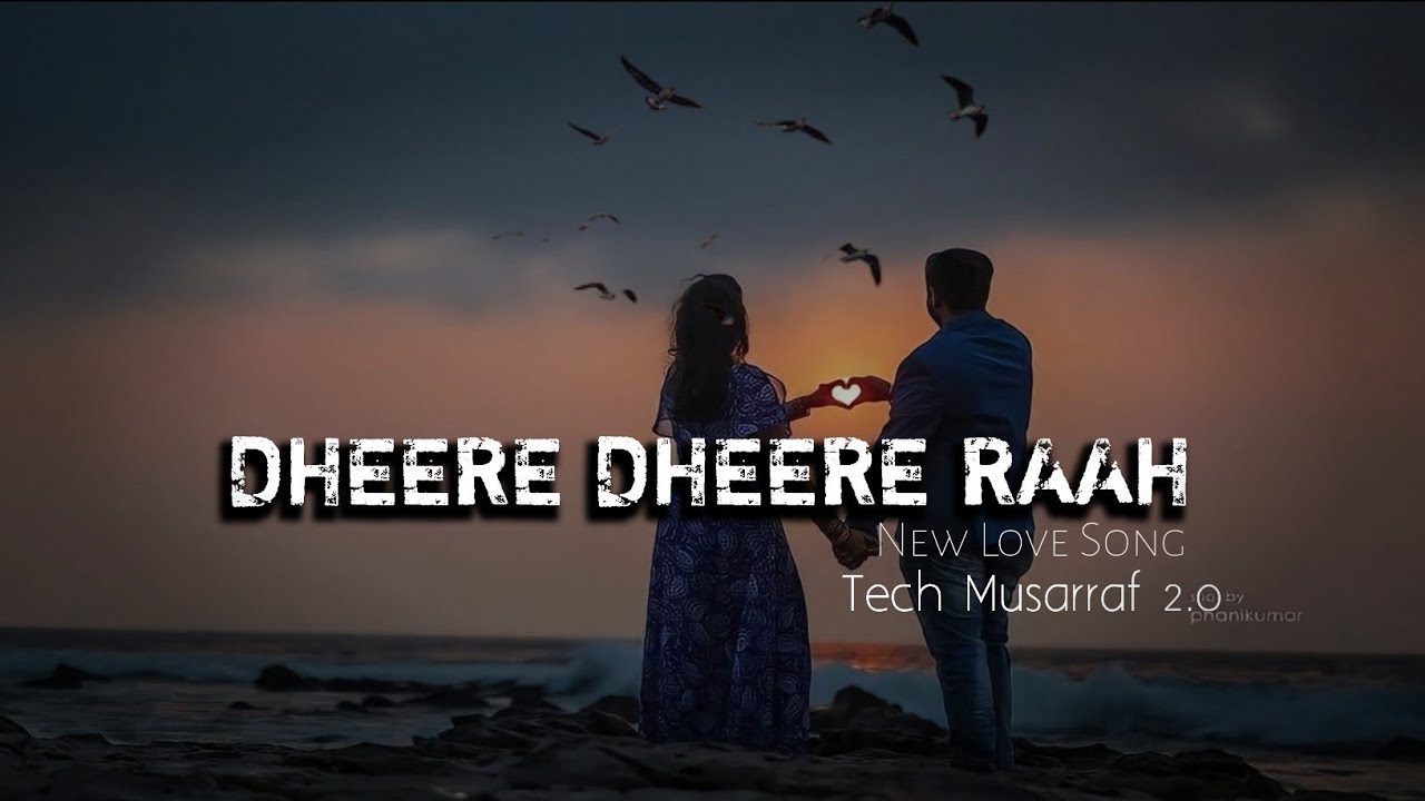 Dheere Dheere Araam Se || Dheere Dheere Araam Se Romantic song || Tech ...