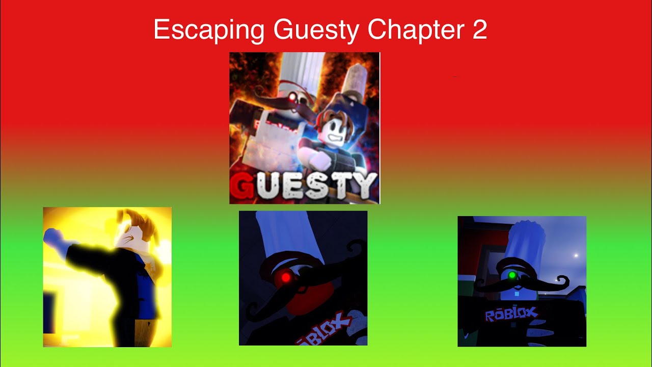Escaping Chapter 2 On Guesty! | Roblox GUESTY | - YouTube