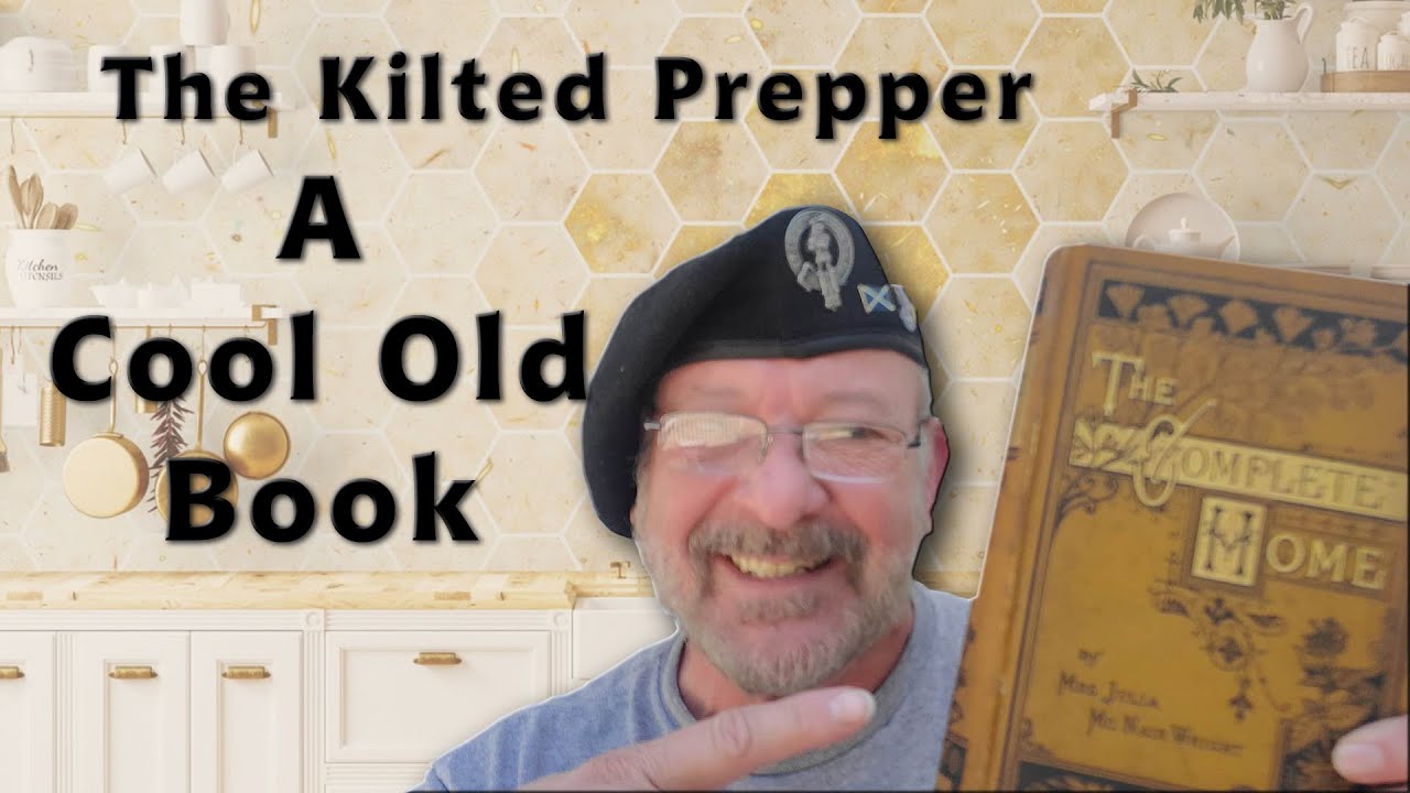 The Kilted Prepper - Cool Old Book & Catching Up With Things - YouTube