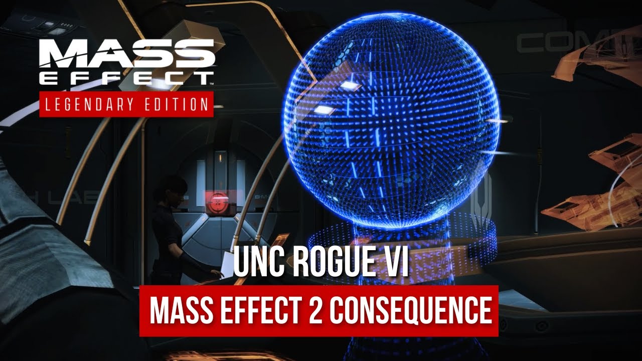 Mass Effect Legendary Edition: UNC:Rogue VI - Mass Effect 2 Consequence ...