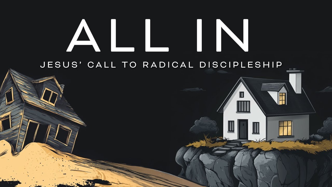 ALL IN - Jesus' Call to Radical Discipleship - YouTube