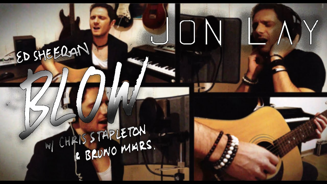 Ed Sheeran Blow (with Chris Stapleton & Bruno Mars) [Acoustic cover by Jon Lay] - YouTube