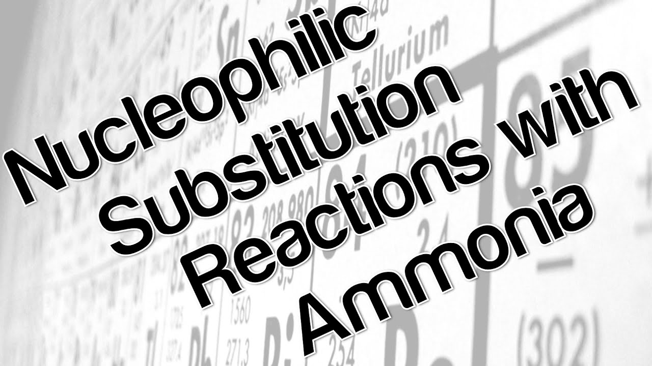 Nucleophilic substitution reactions with ammonia - YouTube