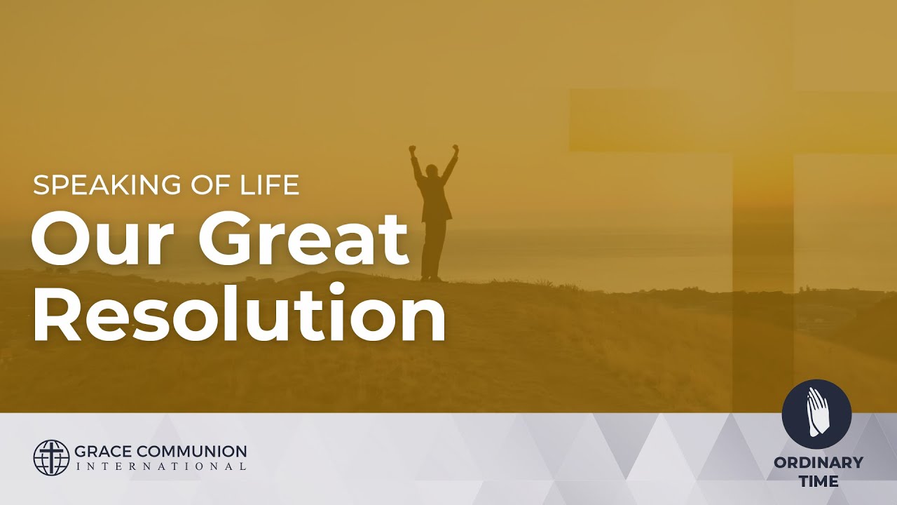 Speaking of Life 5033 | Our Great Resolution - YouTube