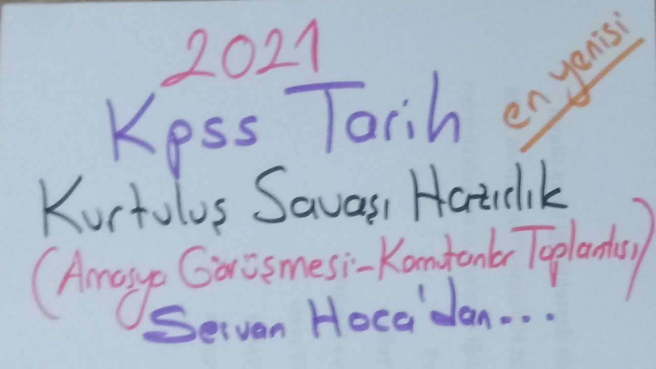 2021 Kpss Tarih Konu Anlatım Videoları...( inkılap tarihi )..Servan Hoca'dan.. - YouTube