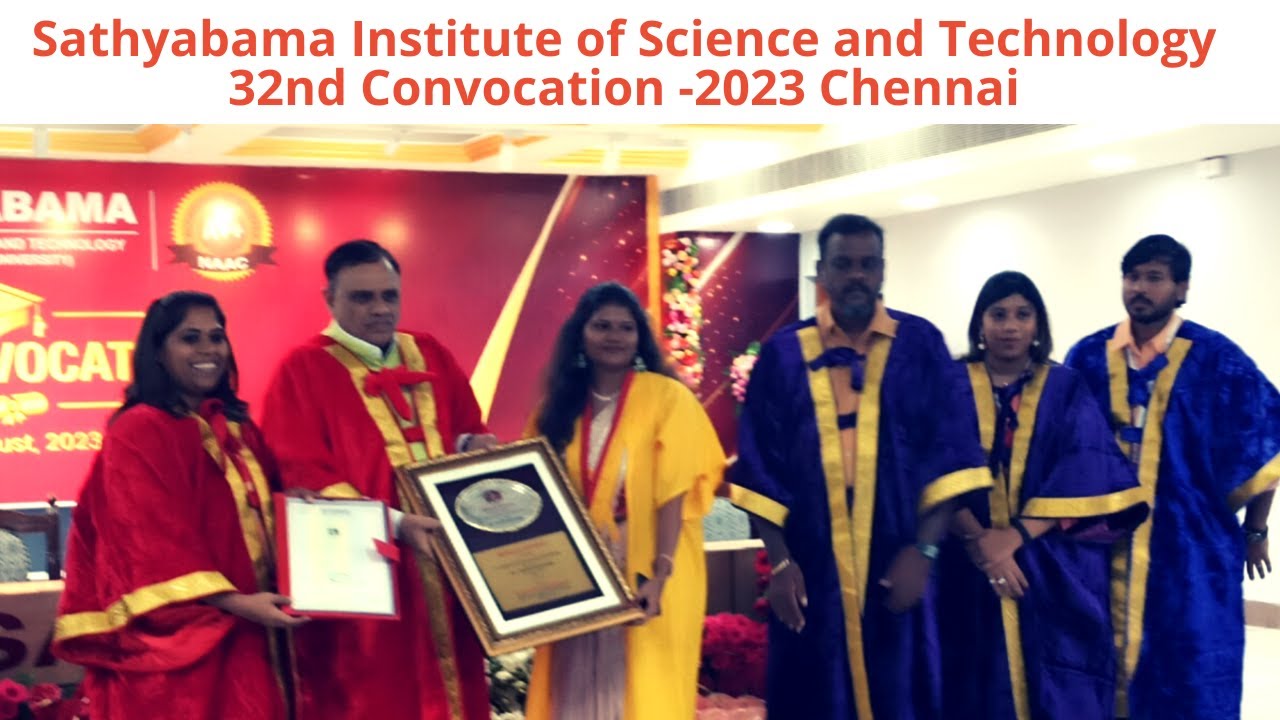 Sathyabama Institute of Science and Technology 32nd Convocation-2023 # ...