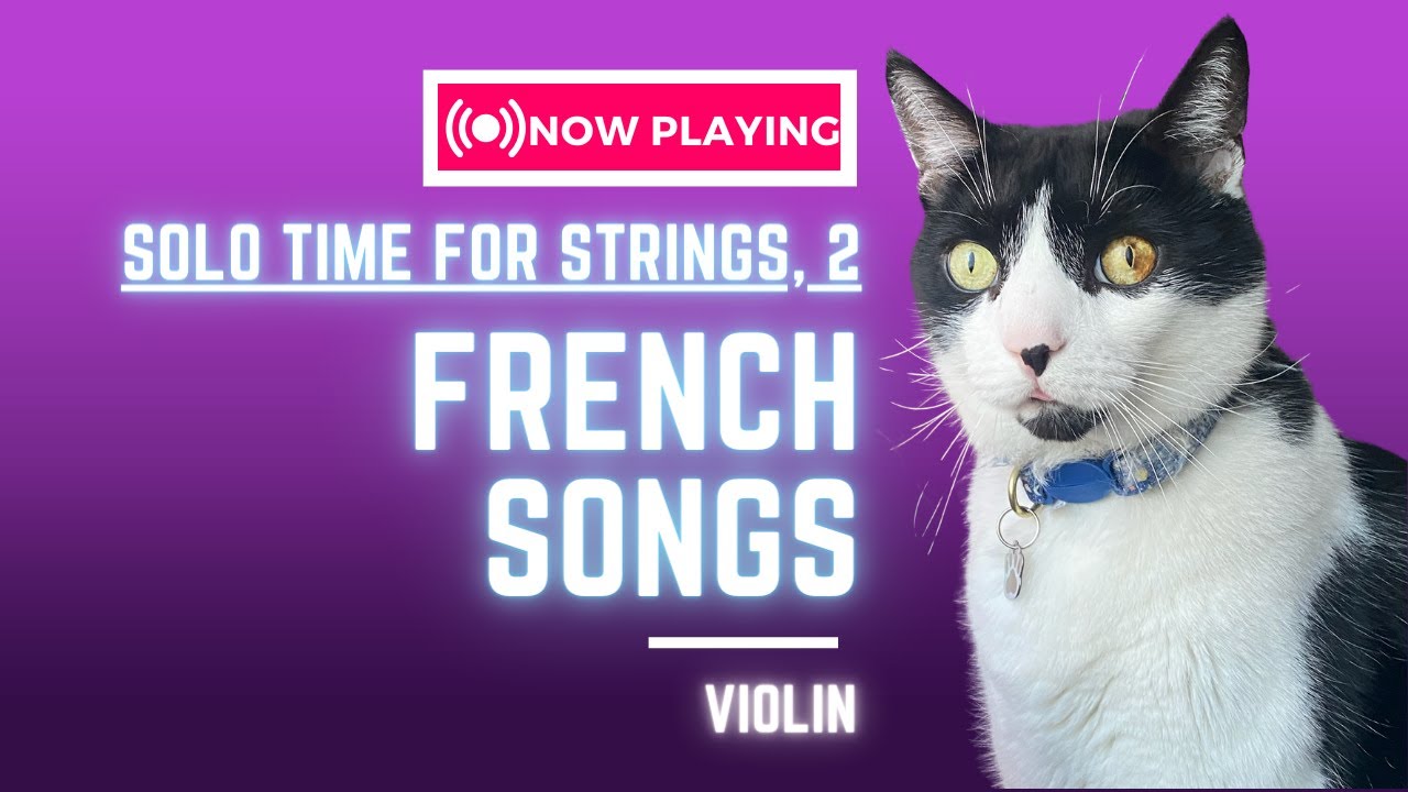 "French Songs" from Solo Time for Strings Book 2 (Violin) - YouTube
