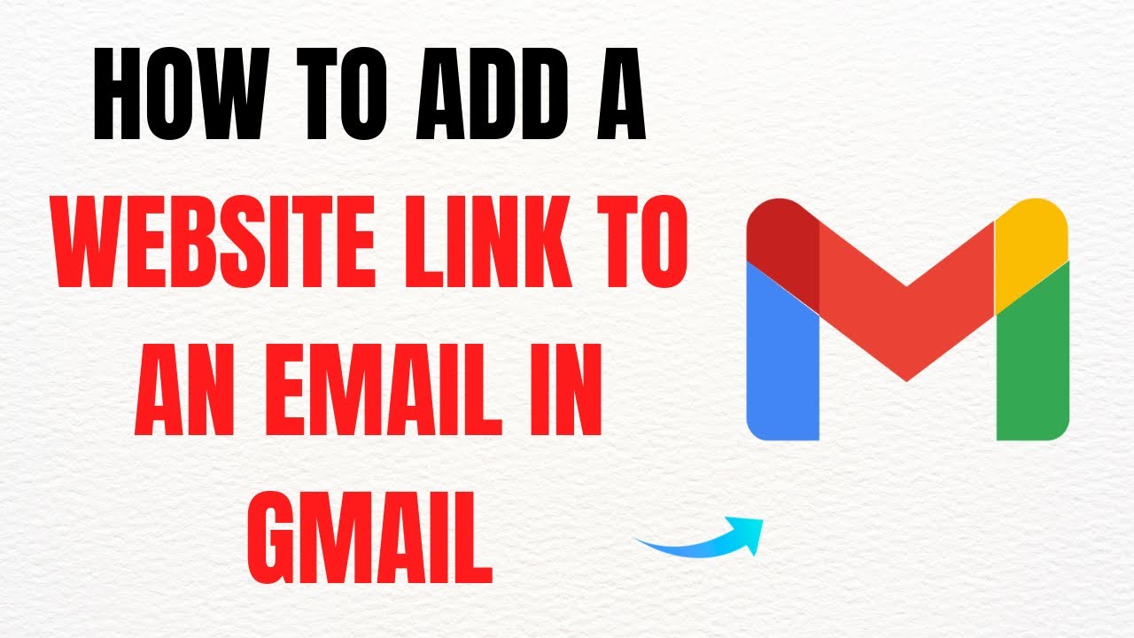 How to Add a Website Link to an Email in Gmail – Full Guide - YouTube