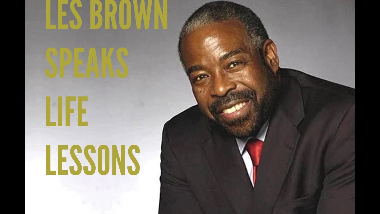 LES BROWN SPEAKS LIFE LESSONS (part 1) - YouTube