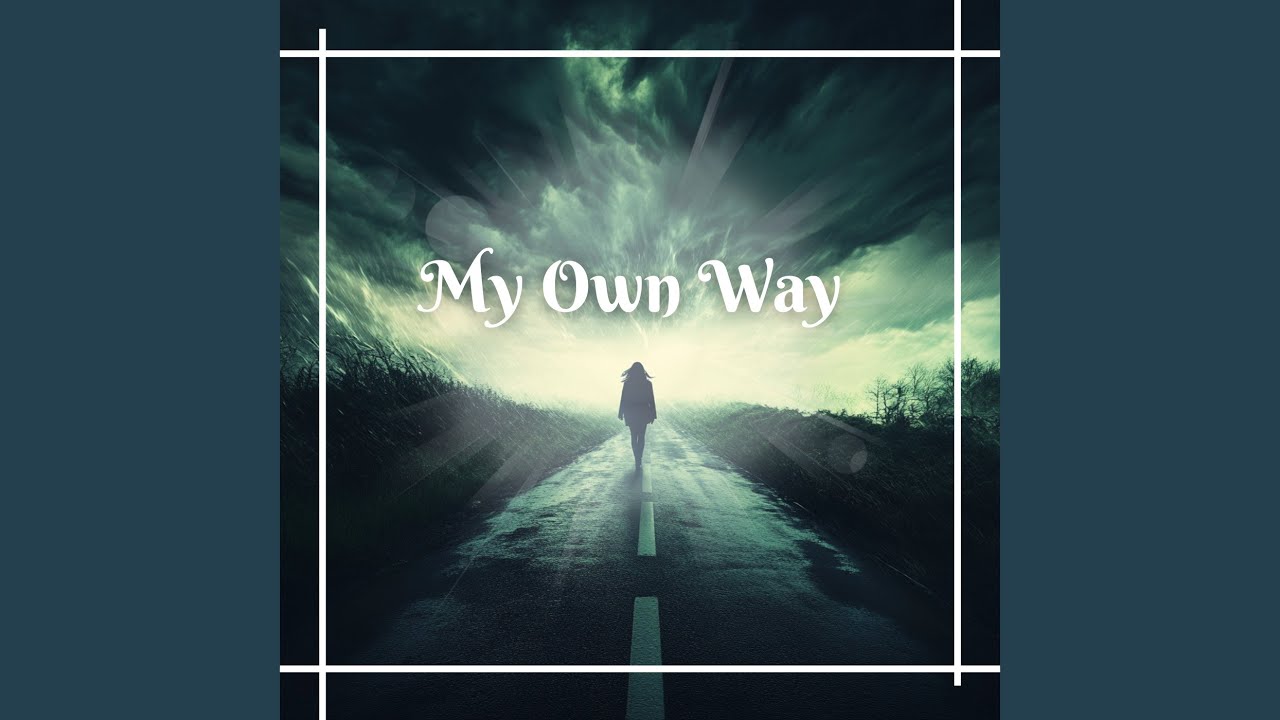 My Own Way - YouTube