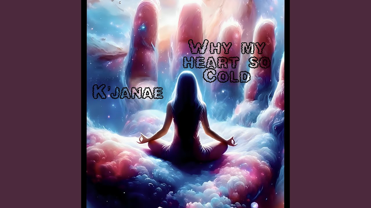 Why My Heart So Cold - YouTube