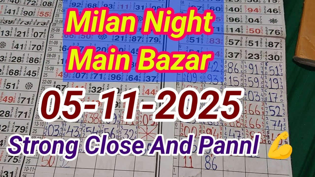 Milan Night Main Bazar Today Strong Close With Pannl 05//11//2025 - YouTube