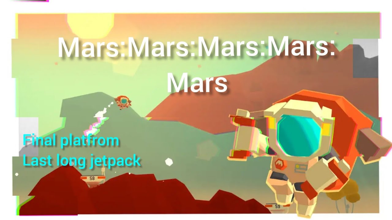 Mars:Mars || Final platform - YouTube