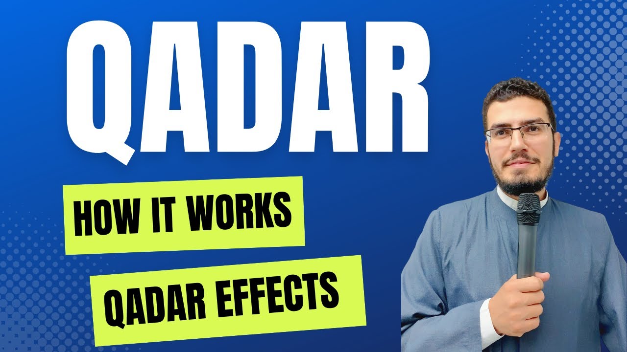 Qadar (Destiny) its effects and how it works - YouTube