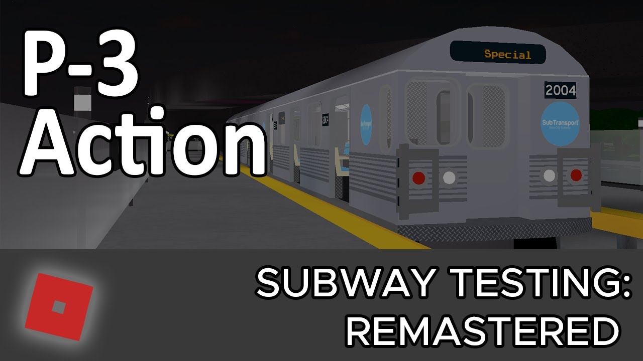 P-3 • Subway Testing Remastered - YouTube